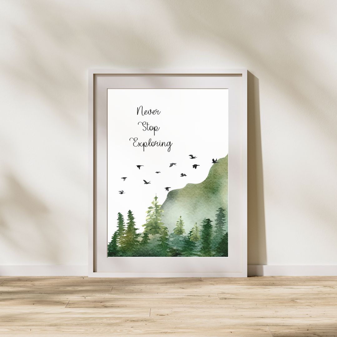 Never Stop Exploring Nature Art Print, Inspirational Digital Art Print ...